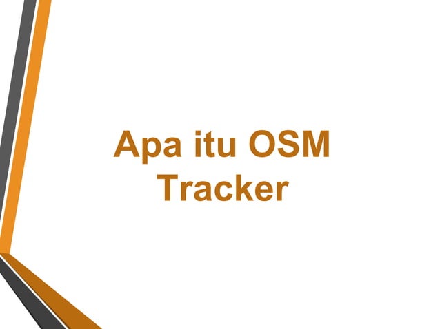 06b. Menggunakan OSM Tracker | PPTX