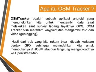 06b. Menggunakan OSM Tracker | PPTX