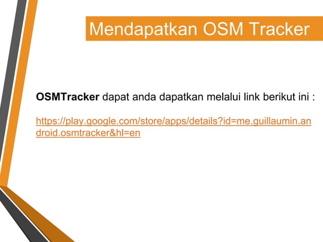 06b. Menggunakan OSM Tracker | PPTX