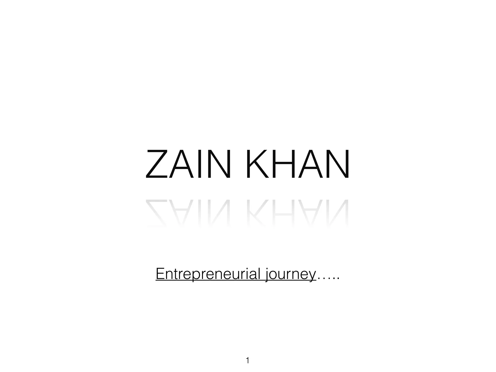 ENTREPRENEURIAL JOURNEY_ZAIN | PDF | Business | Business and Finance