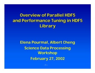 Overview of Parallel HDF5 and Performance Tuning in HDF5 Library | PPT