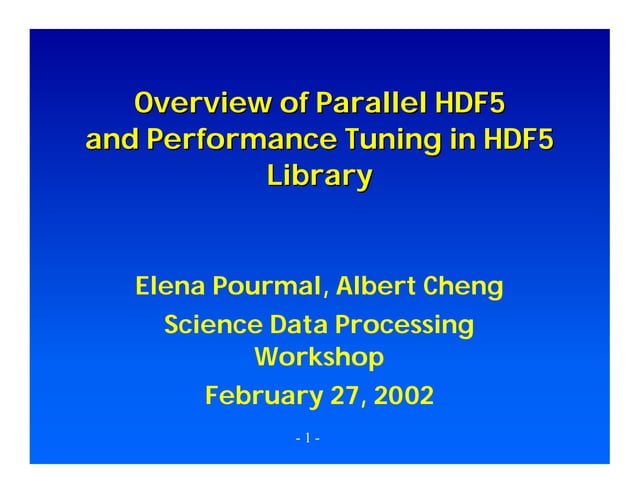 Overview of Parallel HDF5 and Performance Tuning in HDF5 Library | PPT