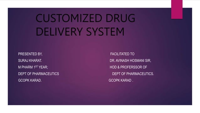 06Customized drug delivery system.pptx | Heart and Cardiovascular ...