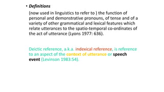 Deixis in Semantic and Pragmatics Language | PPT