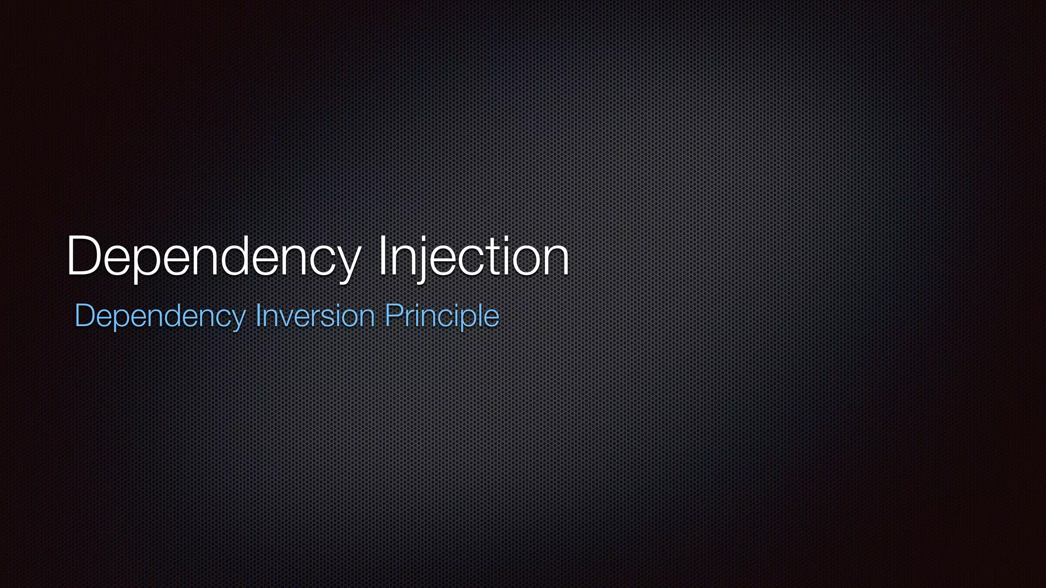 Dependency Injection | PPT