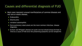 Diagnosis and managment of Fever of Unknown Origin | PPTX