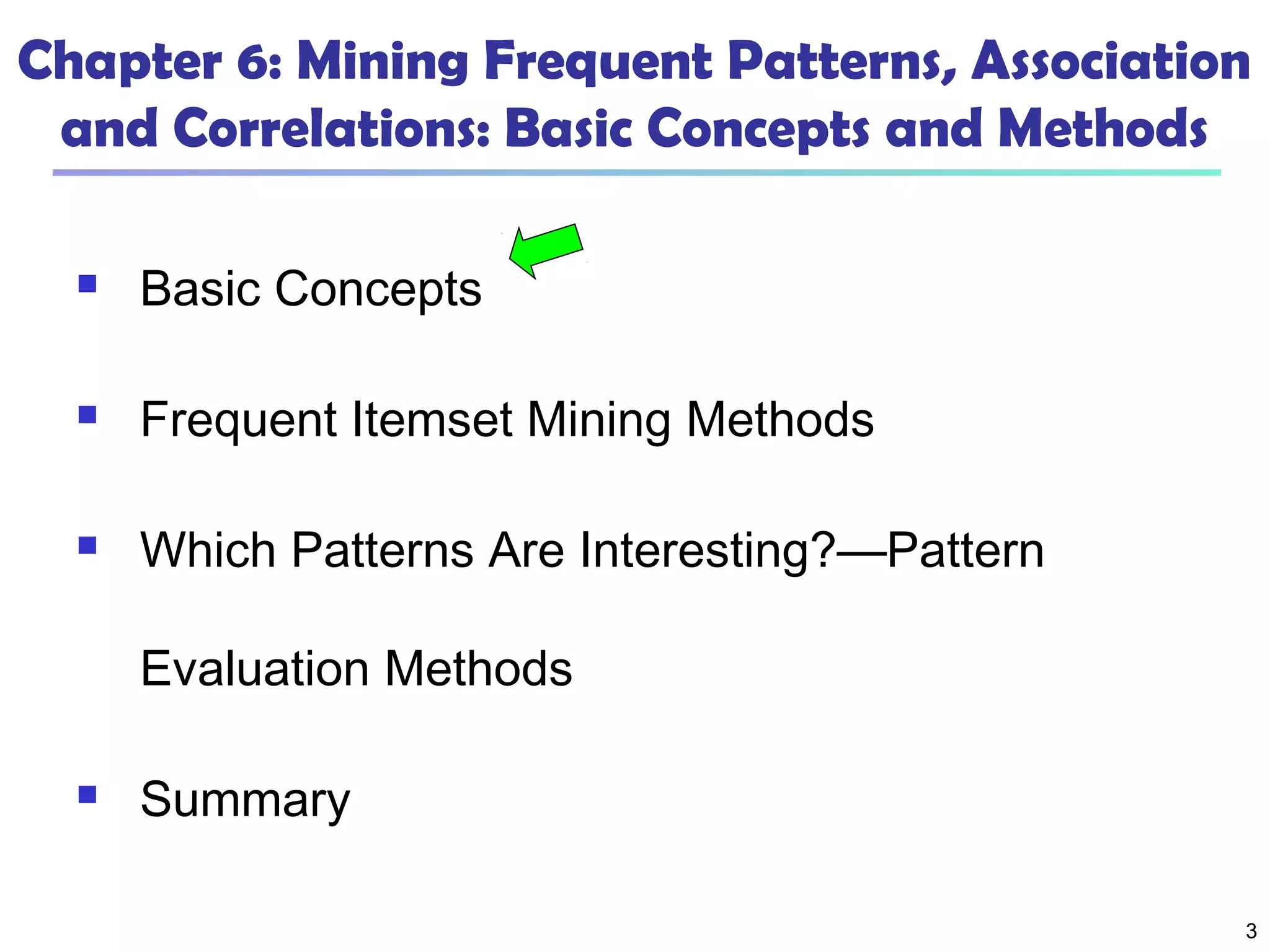 Mining Frequent Patterns, Association and Correlations | PPT
