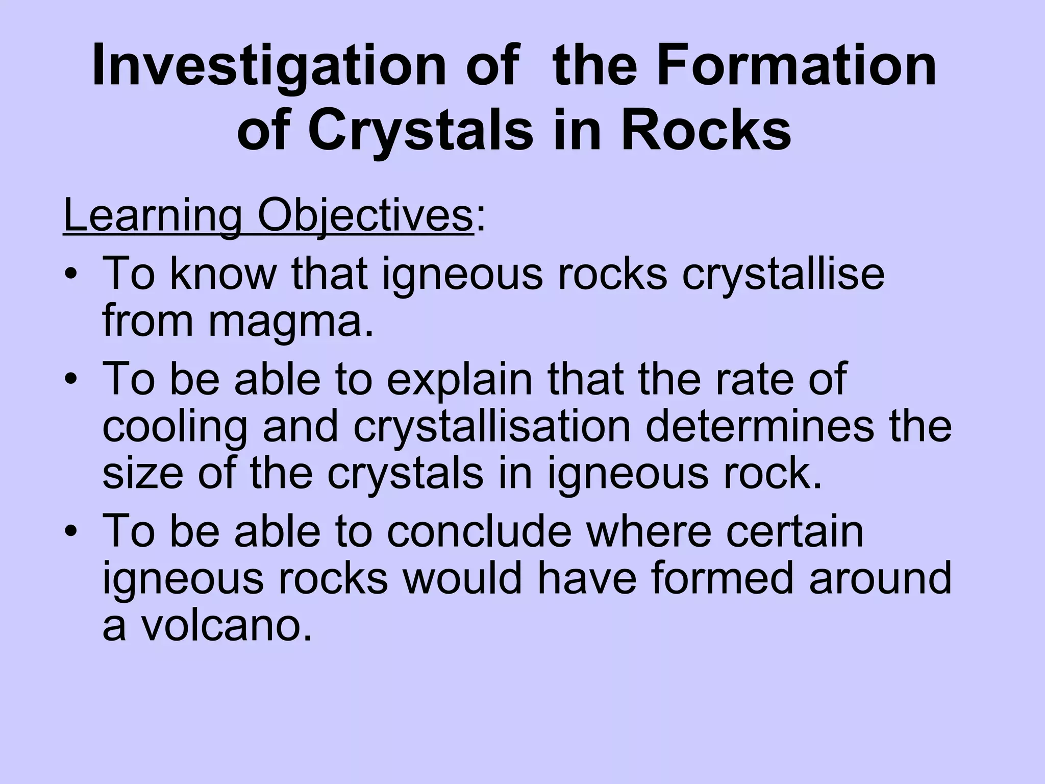 06 investigating formation of igneous rocks | PPT