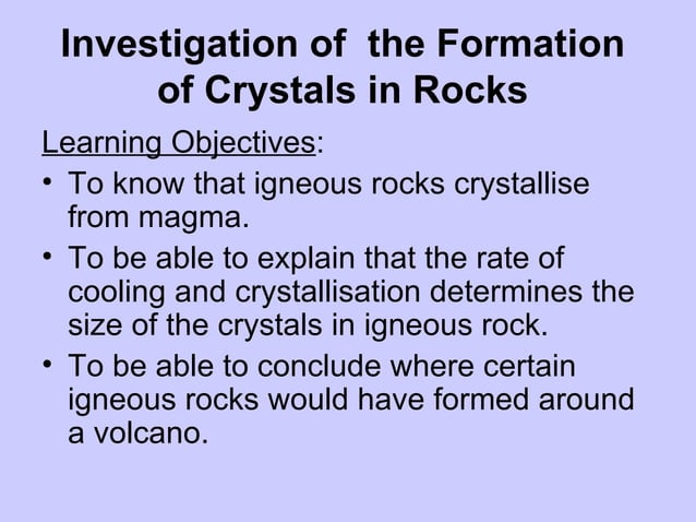 06 investigating formation of igneous rocks | PPT