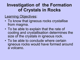 06 investigating formation of igneous rocks | PPT
