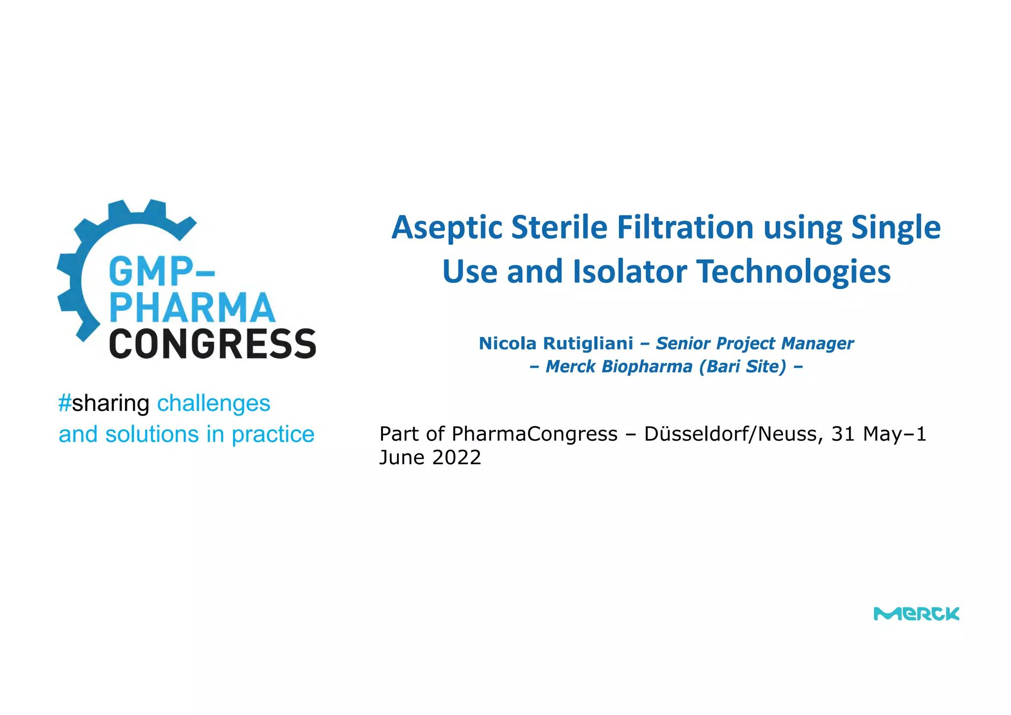 06_Rutigliani_Aseptic_Sterile_Filtration_using_Single_Use_and_Isolator ...