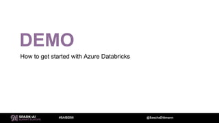 Azure Databricks—Apache Spark as a Service with Sascha Dittmann | PDF ...