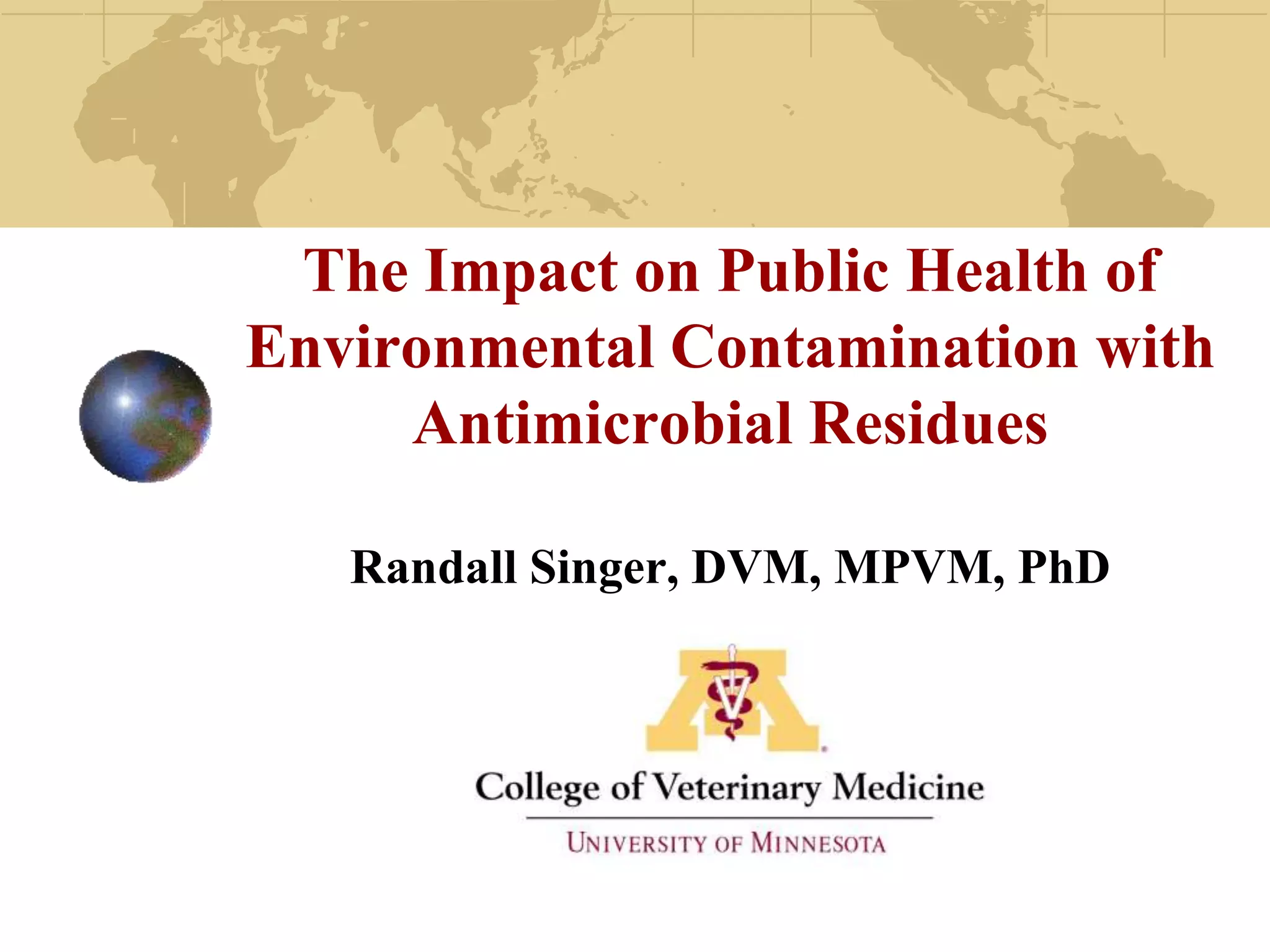 Dr. Randy Singer - The Impact on Public Health of Environmental ...