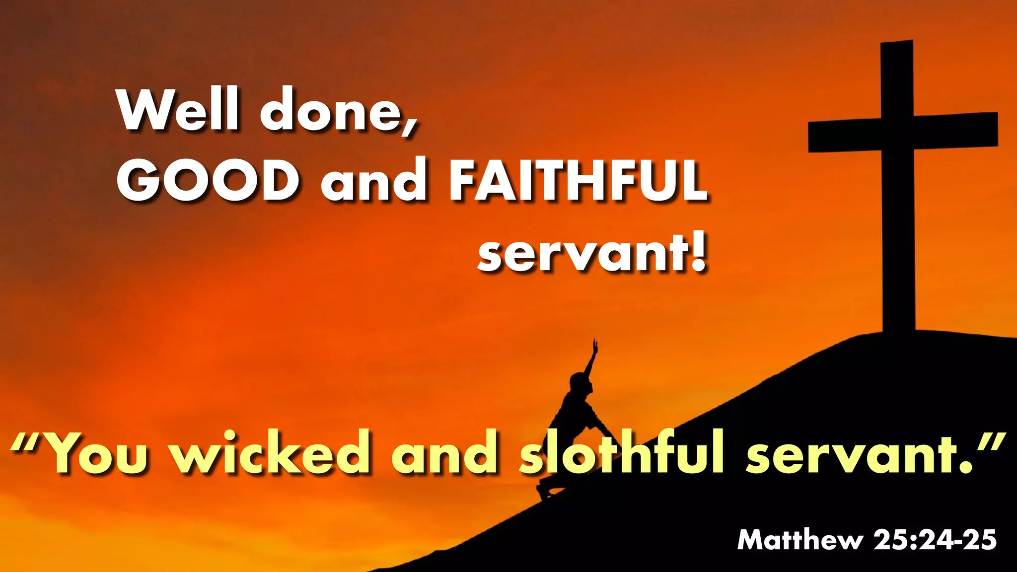 Slaves of God — Well Done, Good and Faithful Servant | PDF