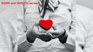 Slaves of God — Well Done, Good and Faithful Servant | PPT