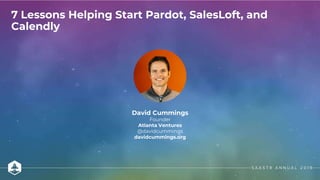 7 Lessons Helping Start Pardot, SalesLoft, and Calendly | PPT