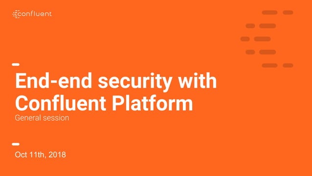 End-End Security with Confluent Platform | PDF | Cloud Computing | Internet