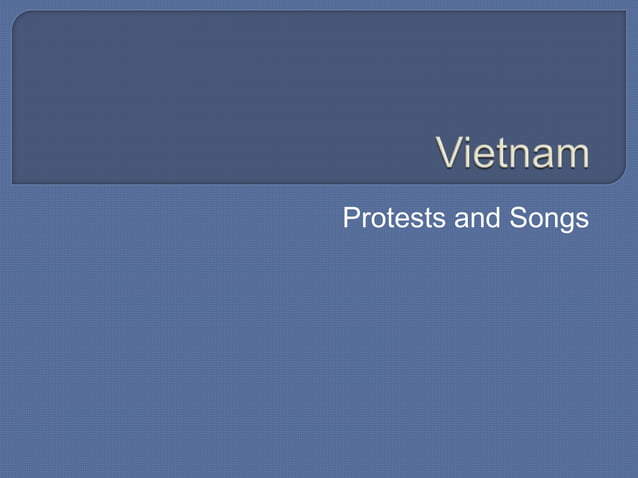 06 vietnam protests and songs | PPT