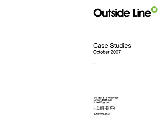 Outside Line - Case Studies - 2007 | PPT