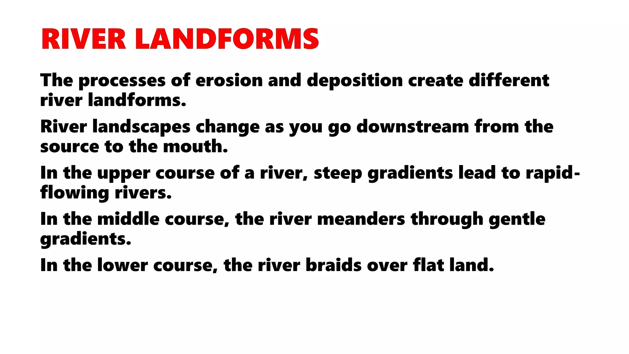GEOGRAPHY YEAR 10: RIVER LANDFORMS | PPTX