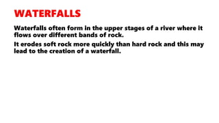 GEOGRAPHY YEAR 10: RIVER LANDFORMS | PPTX