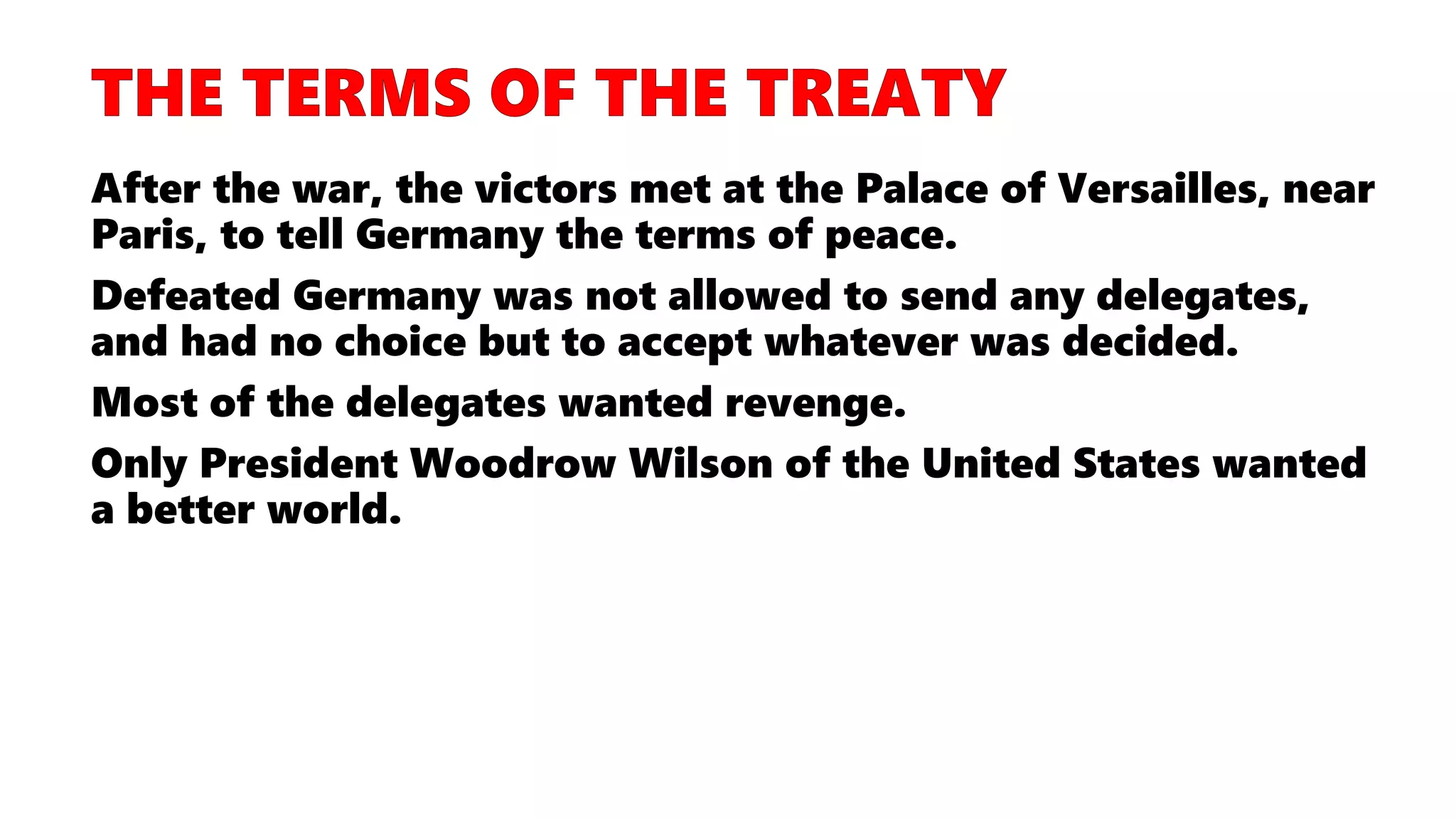 HISTORY YEAR 10: TREATY OF VERSAILLES. THE CONFERENCE AND THE BIG THREE ...