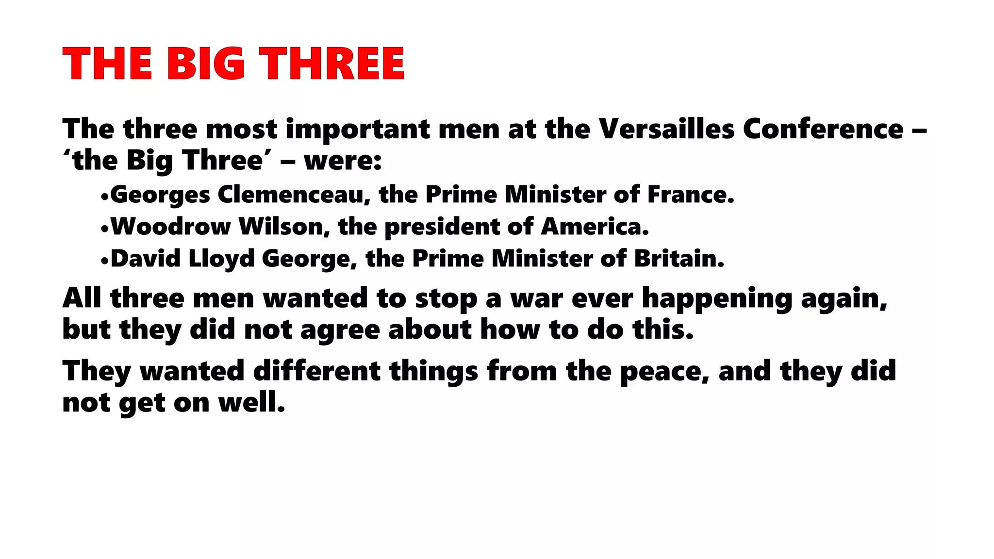 HISTORY YEAR 10: TREATY OF VERSAILLES. THE CONFERENCE AND THE BIG THREE ...