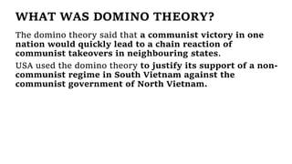 VIETNAM WAR - 07. THE DOMINO THEORY AND GENEVA CONFERENCE | PPT