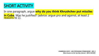 HISTORY IGCSE CONTENT - 20TH CENTURY OPTION - USA CONTAINING COMMUNISM ...
