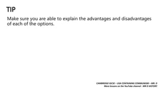HISTORY IGCSE CONTENT - 20TH CENTURY OPTION - USA CONTAINING COMMUNISM ...