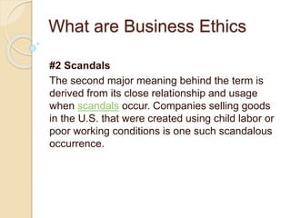 07. what are business ethics | PPTX