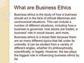 07. what are business ethics | PPTX