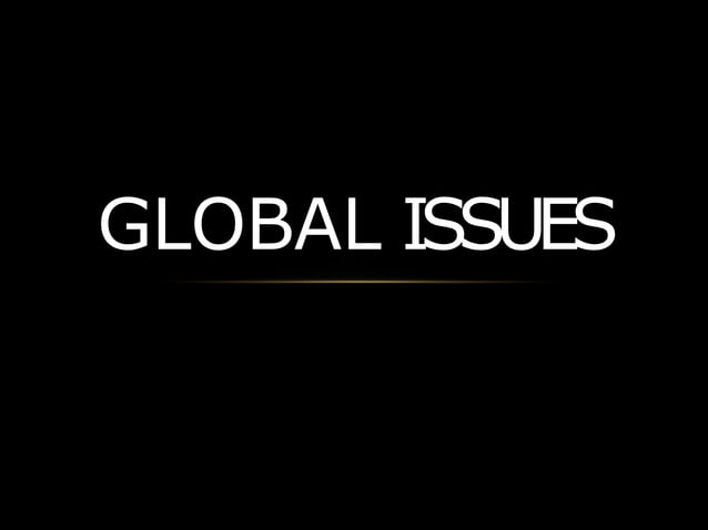 Global issues | PPT