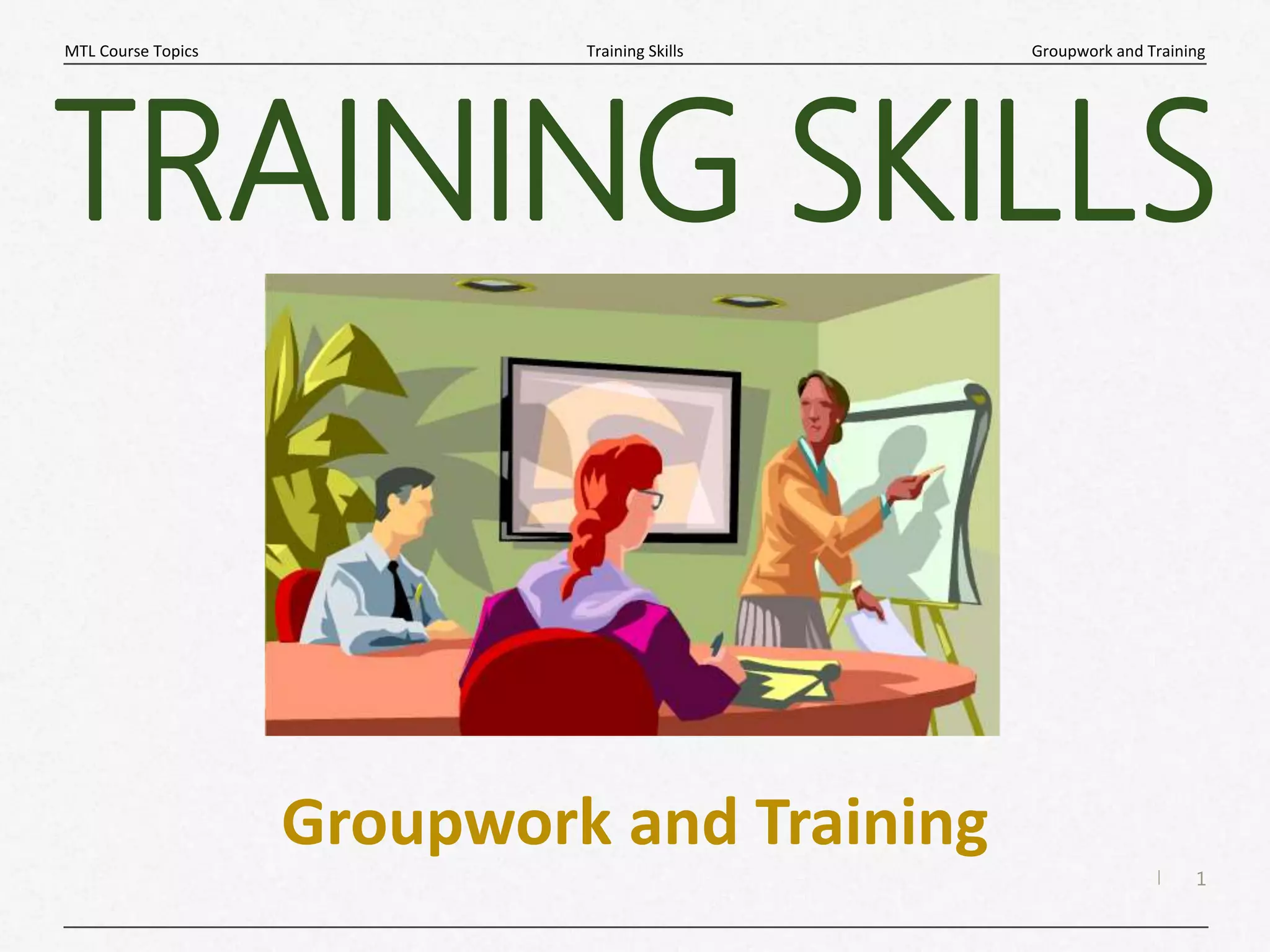 Groupwork and Training | PPTX