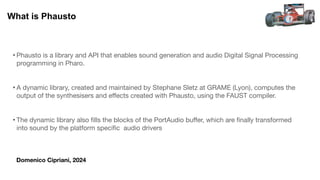 Phausto: fast and accessible DSP programming for sound and music creation in Pharo | PDF
