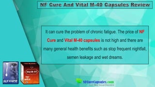 NF Cure and Vital M-40 Capsules - Review, Rating and Price | PPT