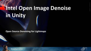 Intel® Open Image Denoise in Unity* | PDF