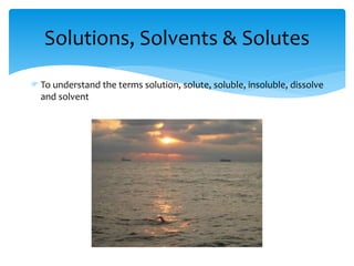 07-Solutions-Solvents-Solutes.ppt solution | PPT