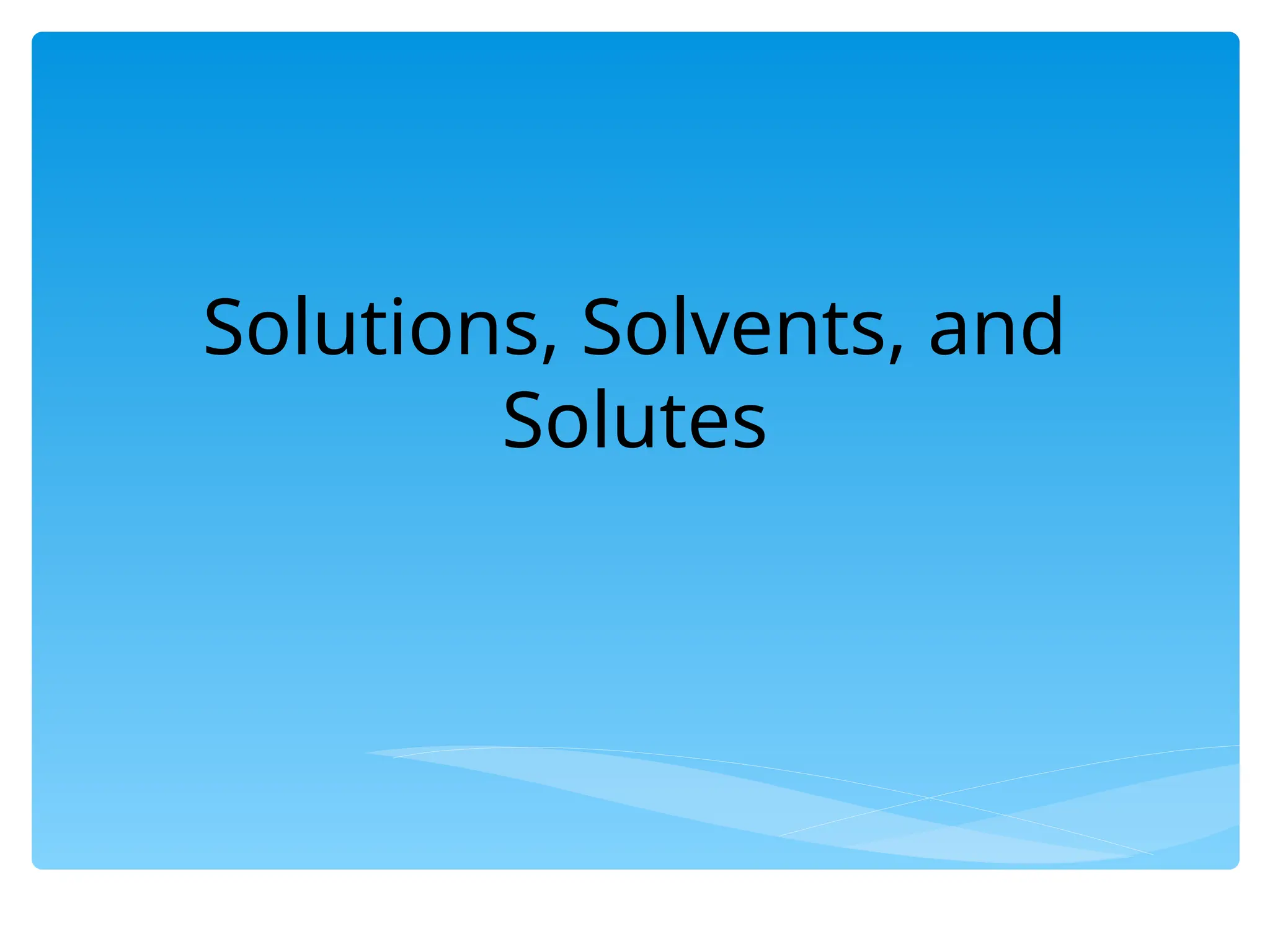 solution IGCSE chemistry- formation of solution | PPT | Chemistry | Science