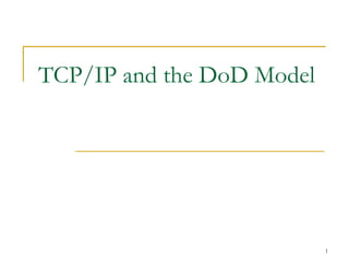 07 - TCP_IP and the DoD Model.ppt
