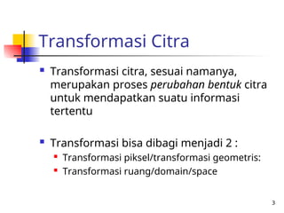 07 - Transformasi Citra - Digital Image Processing | PPT