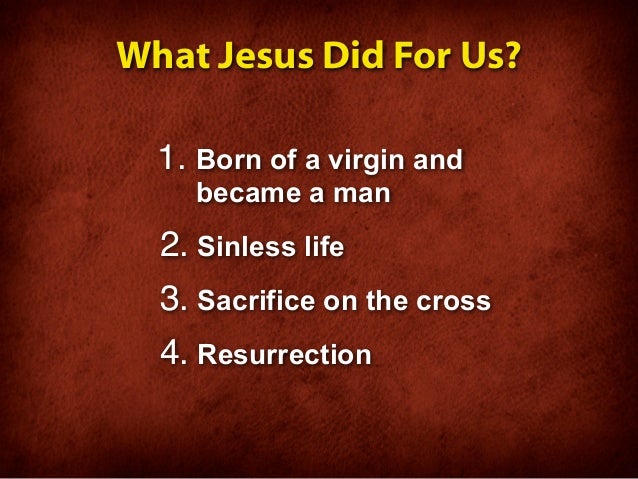 07. What Did Jesus Do for Us?