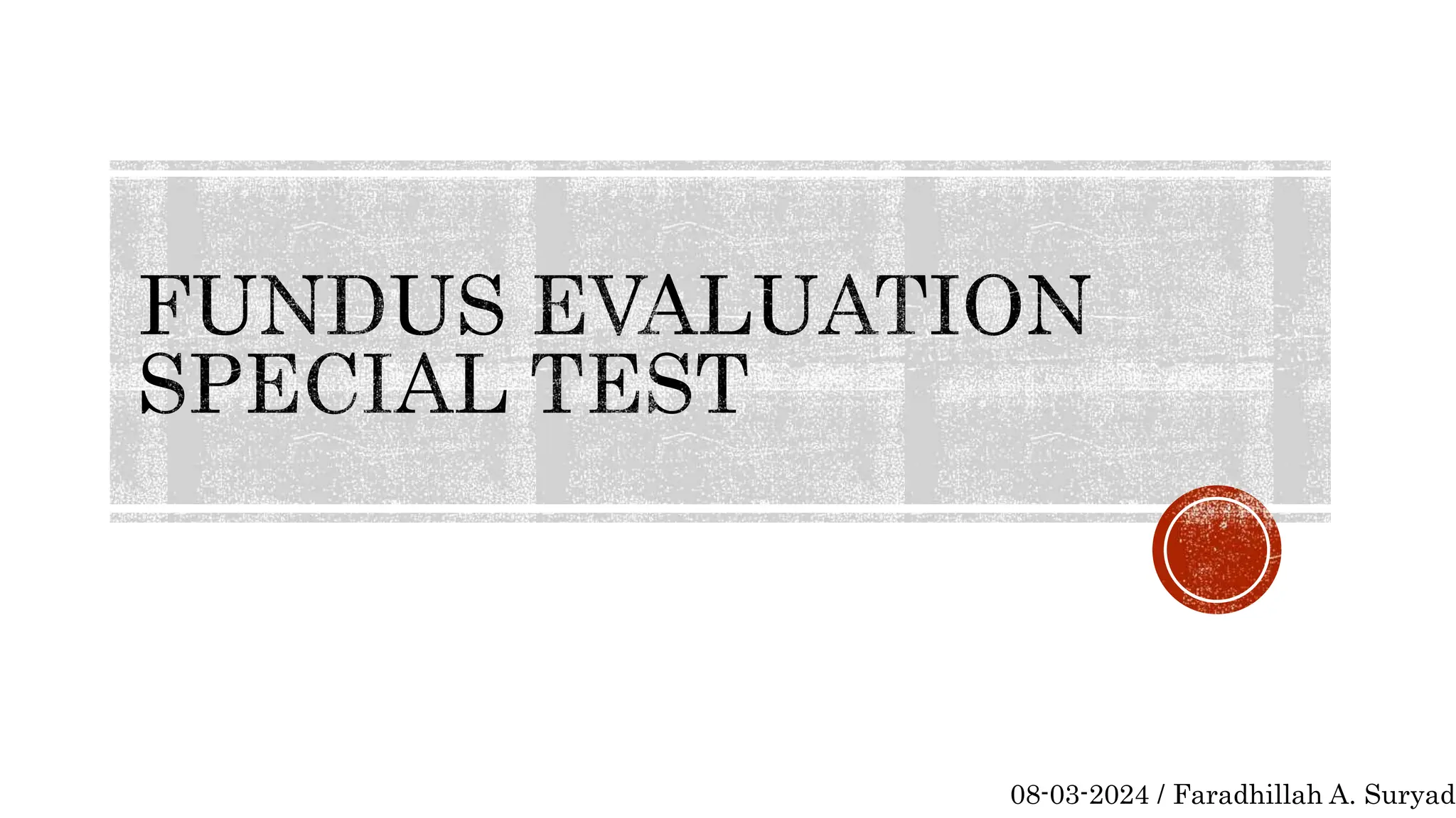 Fundus evaluation - special test for cataract surgery | PPTX