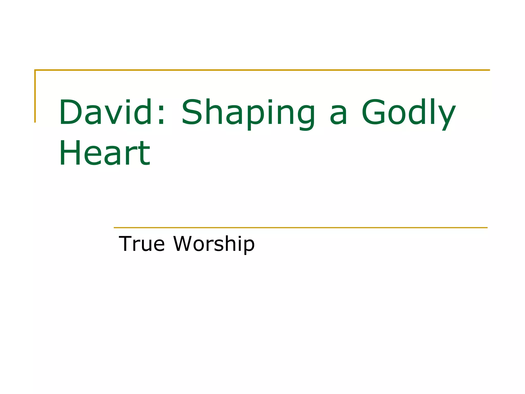 070527 David True Worship (Psalm 15) | PPT