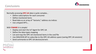 FIWARE Global Summit - Implementing OPC‐UA with FIWARE Orion Context ...