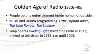 Audio and the Golden Age of Radio | PPT | History | Genres
