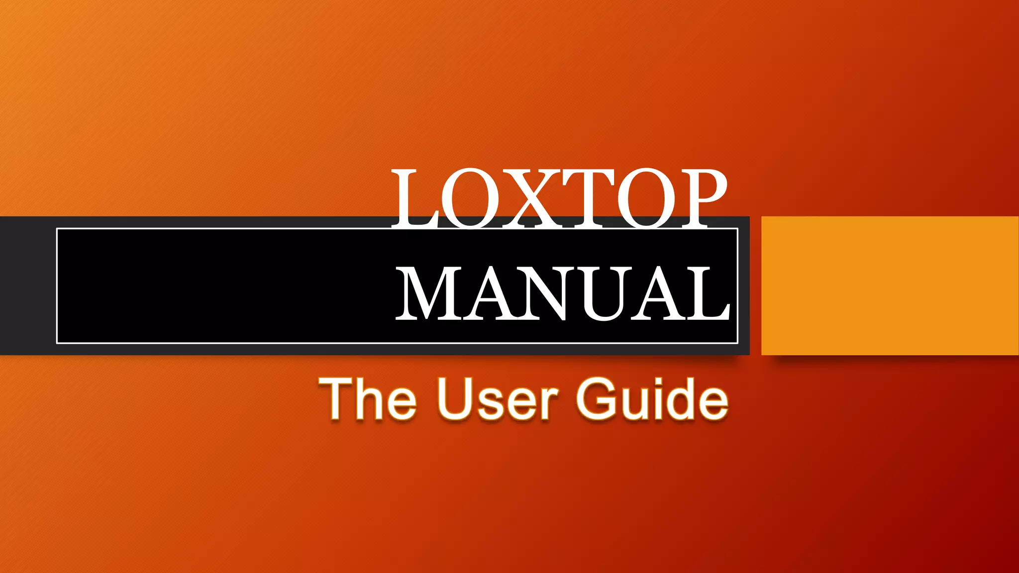 LOXTOP MANUAL | PPTX