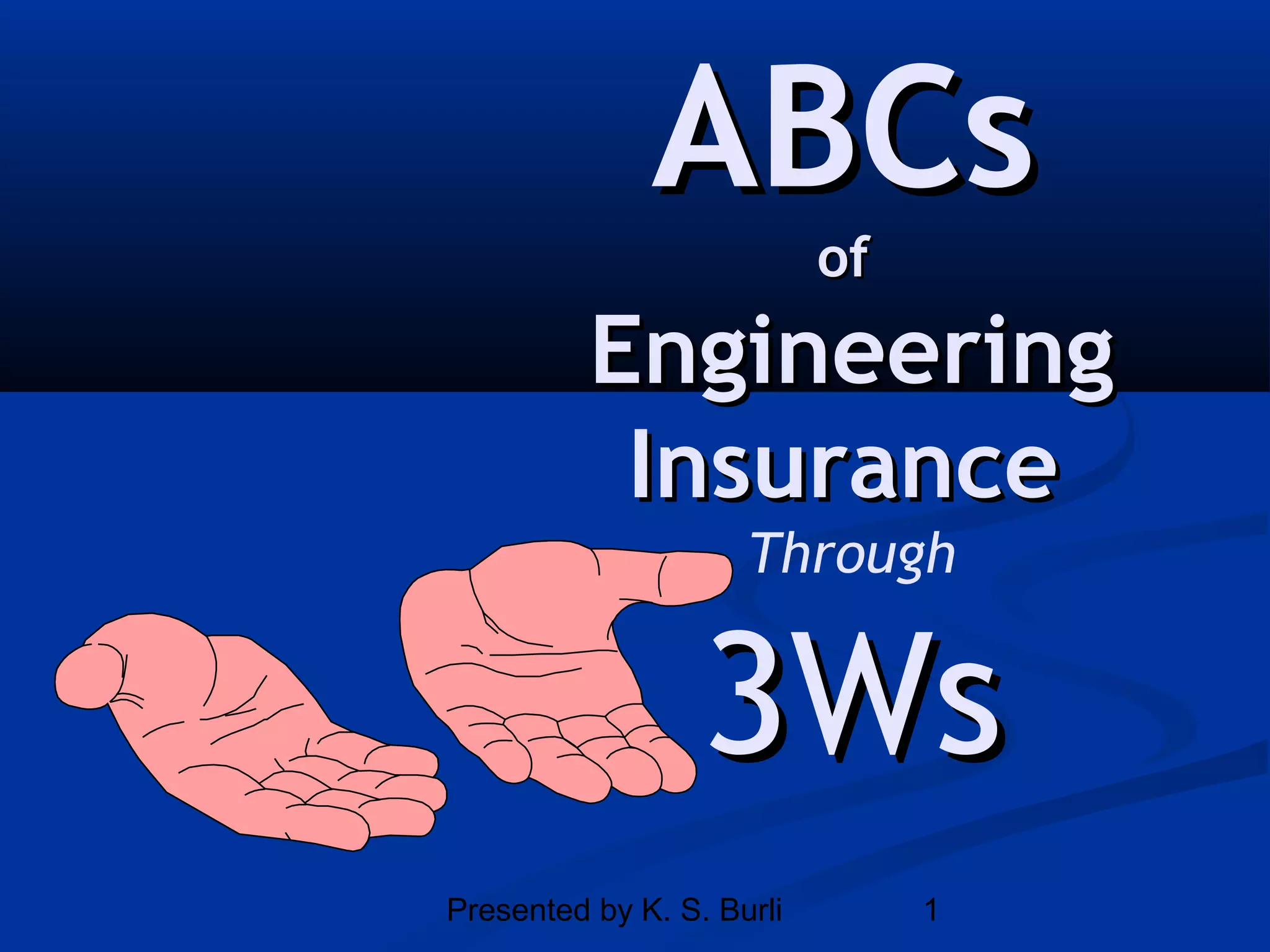 ABC of Engineering Insurance through 3Ws | PPT