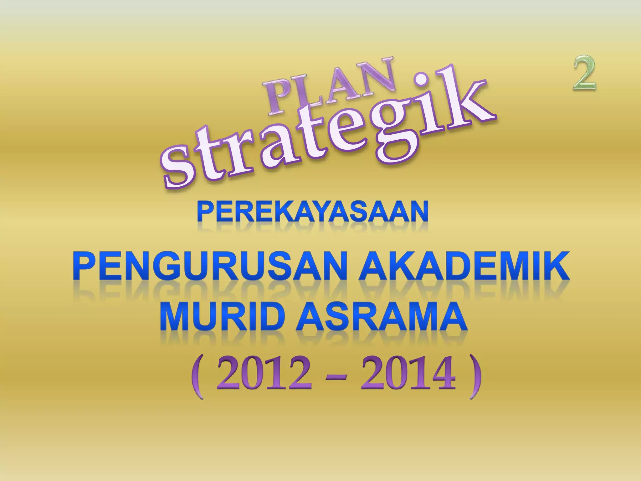 075 2. plan strategik perekayasaan pengurusan akademik murid asrama | PPT