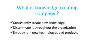 Summary of Knowledge creating company article | PPTX | Business ...